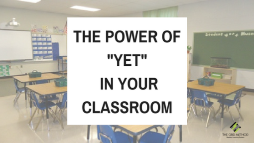 The Power of "YET" In Your Classroom - Teach Better