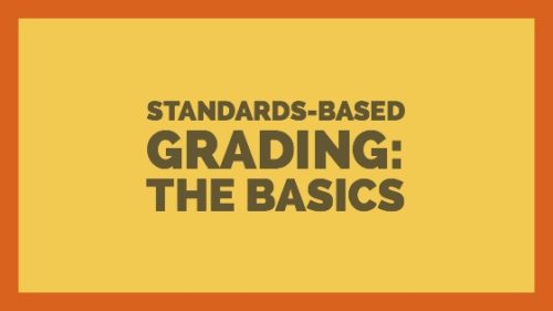 Standards-Based Grading - The Basics - Teach Better