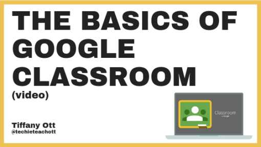 The Basics of Google Classroom (video) - Teach Better