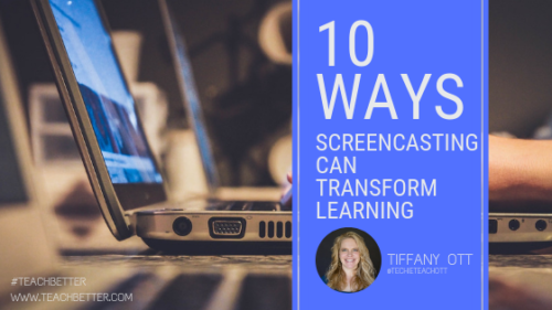 10 Ways to Use Screencasting in Your Classroom - More than video notes!