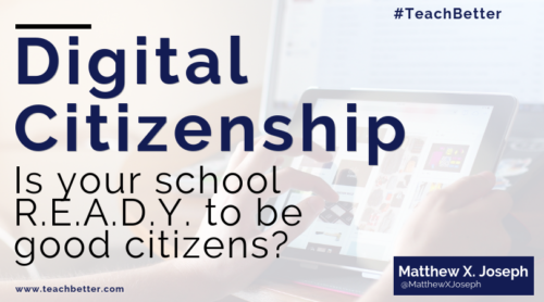 Digital Citizenship: Is Your School R.E.A.D.Y. to be Good Digital Citizens?