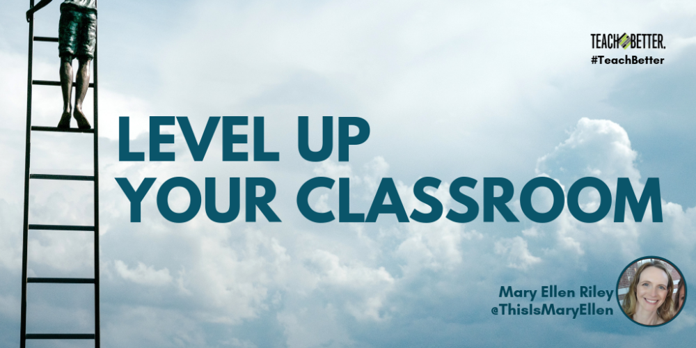 Level Up Your Classroom With Gamification - Teach Better