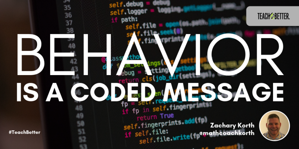 Behavior is a Coded Message - Teach Better