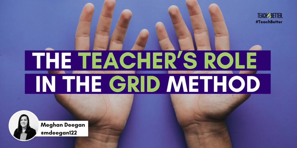 Teacher's Role in Grid Method - Teach Better