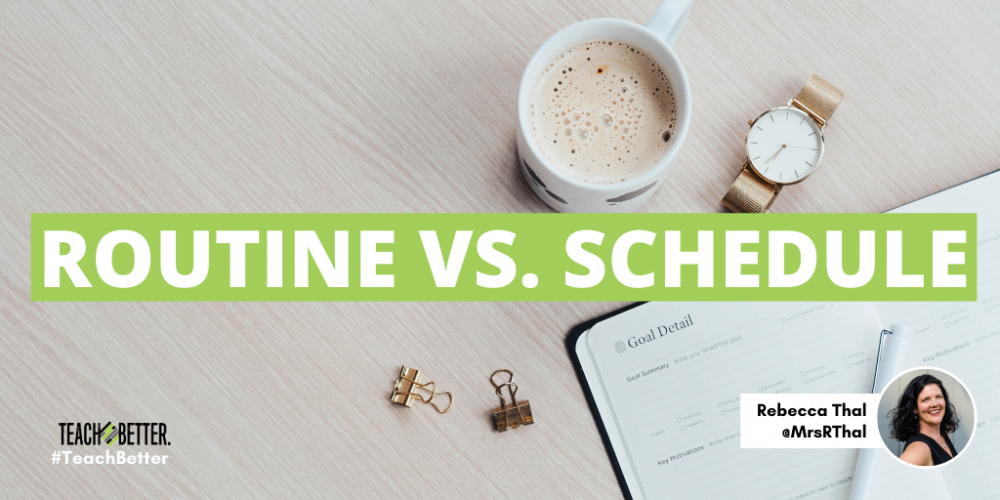 Routine vs. Schedule - Teach Better