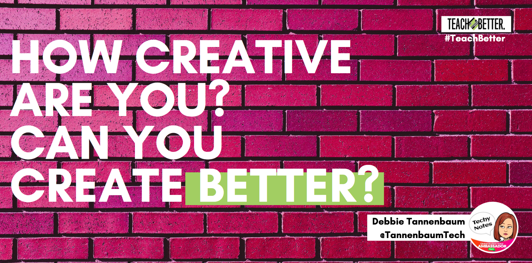 How Creative Are You? Can You Create Better? - Teach Better