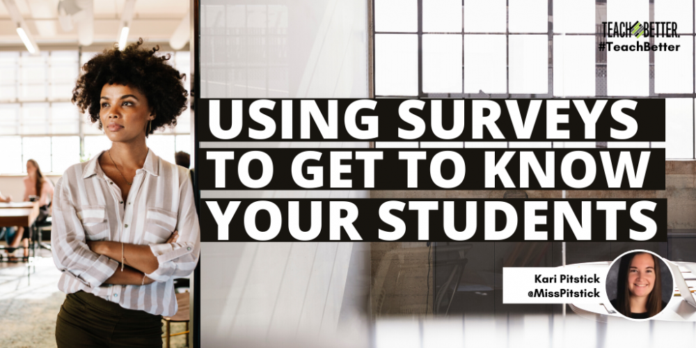 Using Surveys to Get to Know Your Students - Teach Better