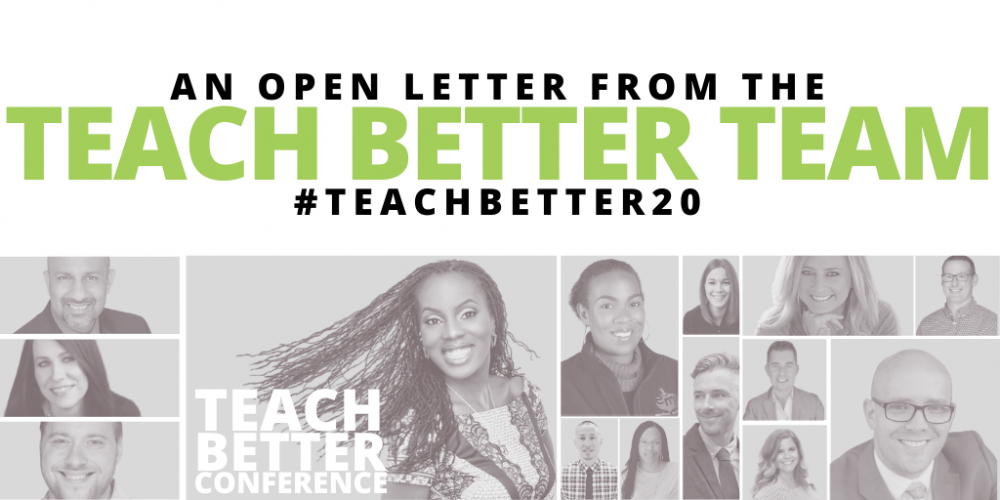 An Open Letter from the Teach Better Team - #TeachBetter20 - Teach Better