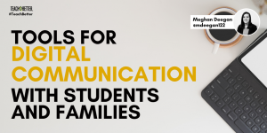 Tools for Digital Communication with Students and Families - Teach Better