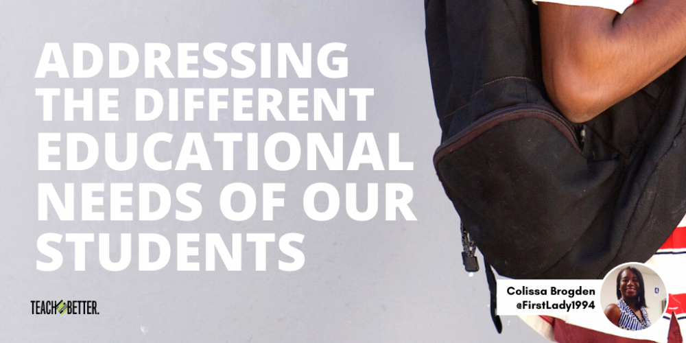 Addressing the Different Educational Needs of Our Students - Teach Better