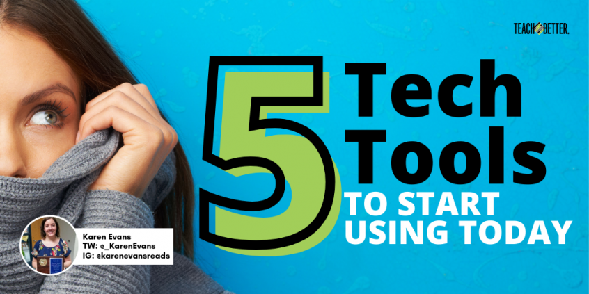 5 Tech Tools to Start Using Today - Teach Better