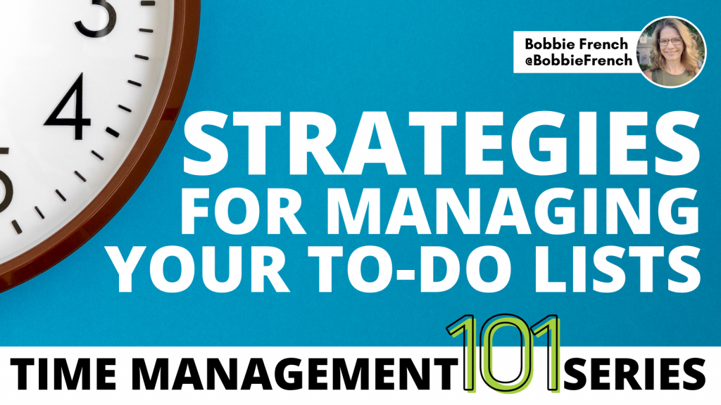 Strategies for Managing Your To-Do Lists - Teach Better