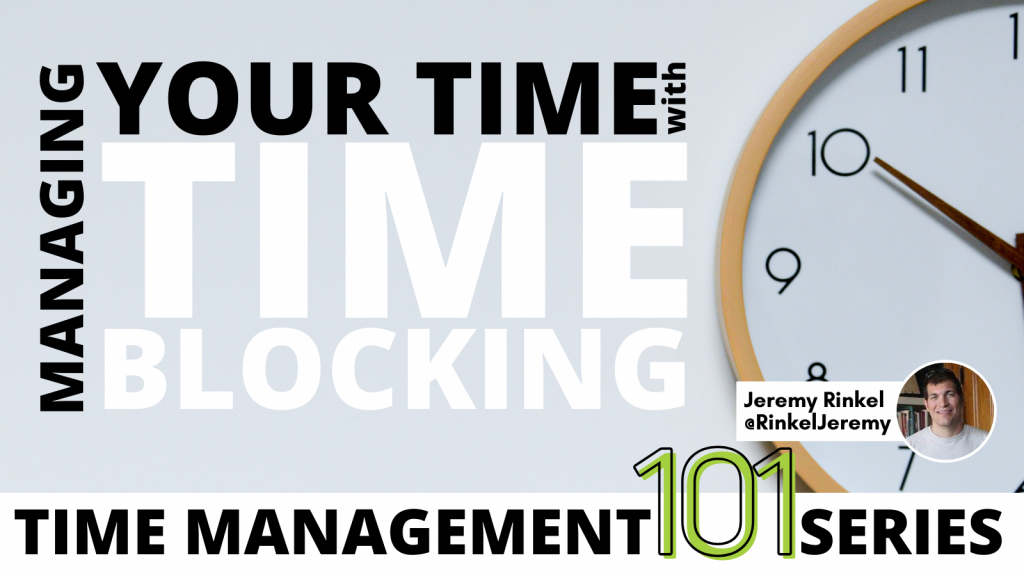 Managing Your Time with Time Blocking - Teach Better