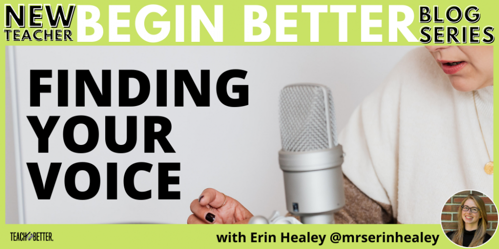 Finding Your Voice - Teach Better