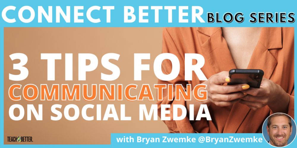 3 Tips for Communicating on Social Media - Teach Better