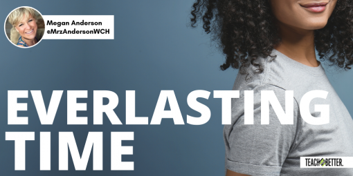 Everlasting Time - Teach Better