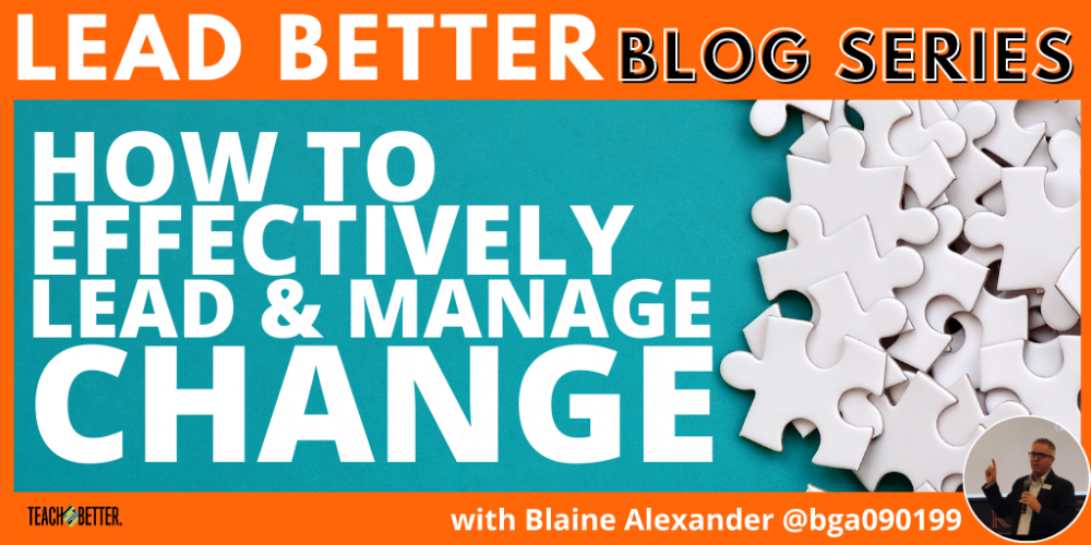 How to Effectively Lead and Manage Change - Teach Better