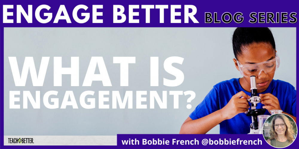 What IS Engagement? - Teach Better
