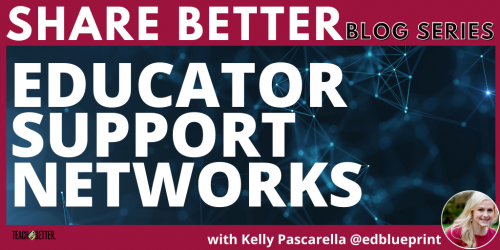Educator Support Networks - Teach Better