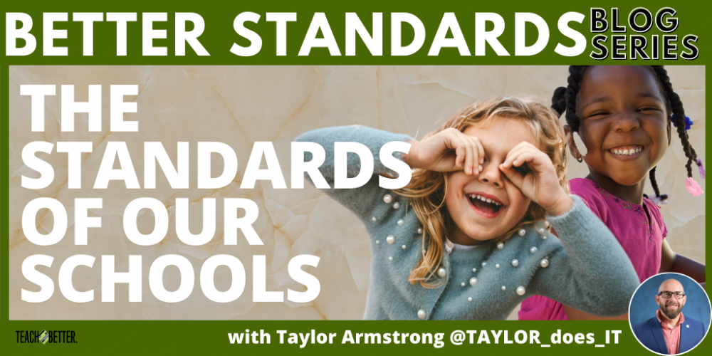 The Standards of Our Schools - Teach Better