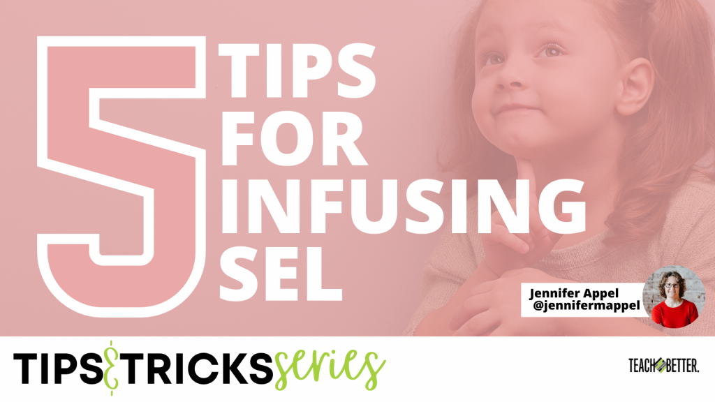 5 Tips for Infusing SEL - Teach Better