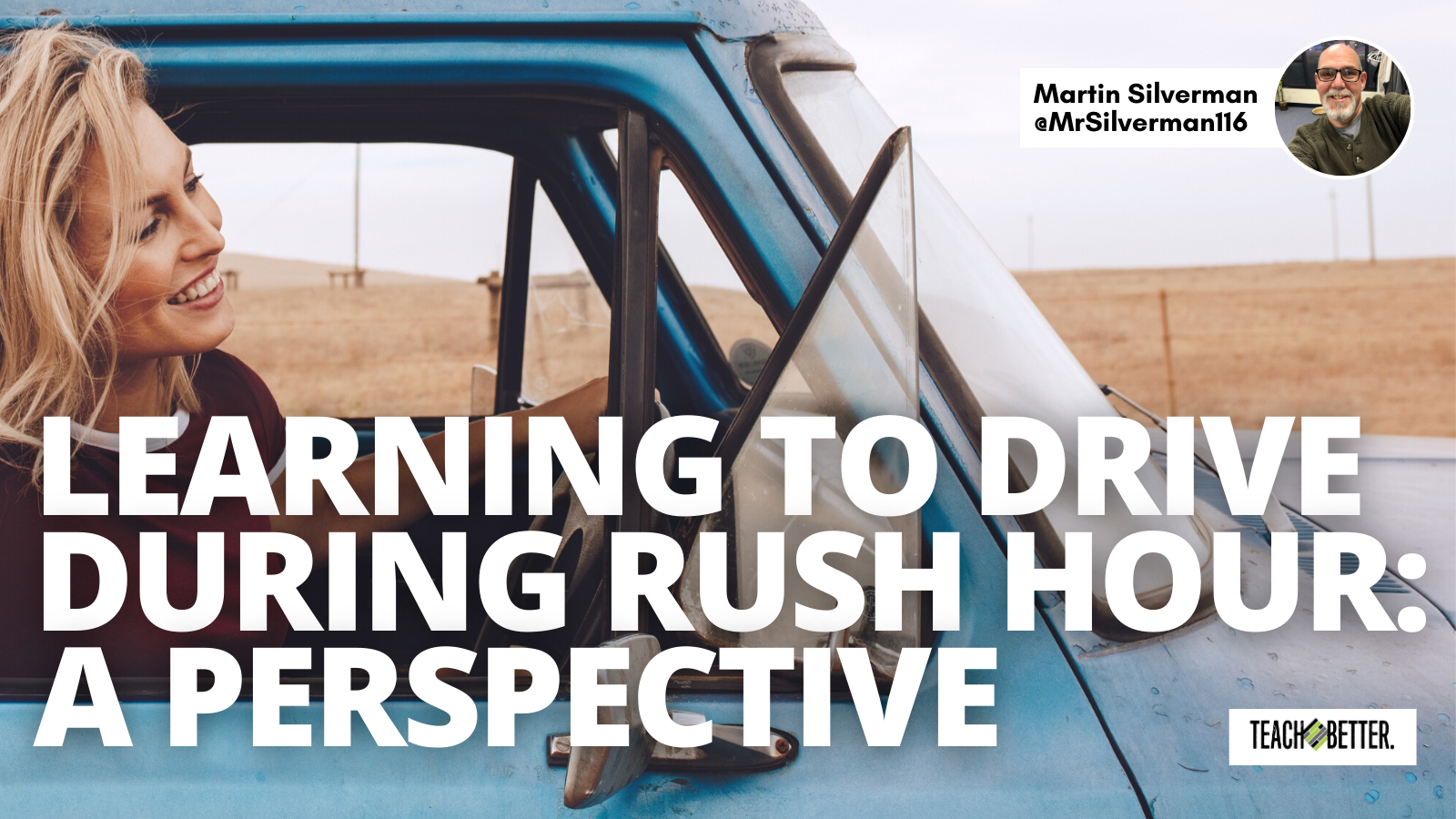 Learning to Drive During Rush Hour: A Perspective - Teach Better