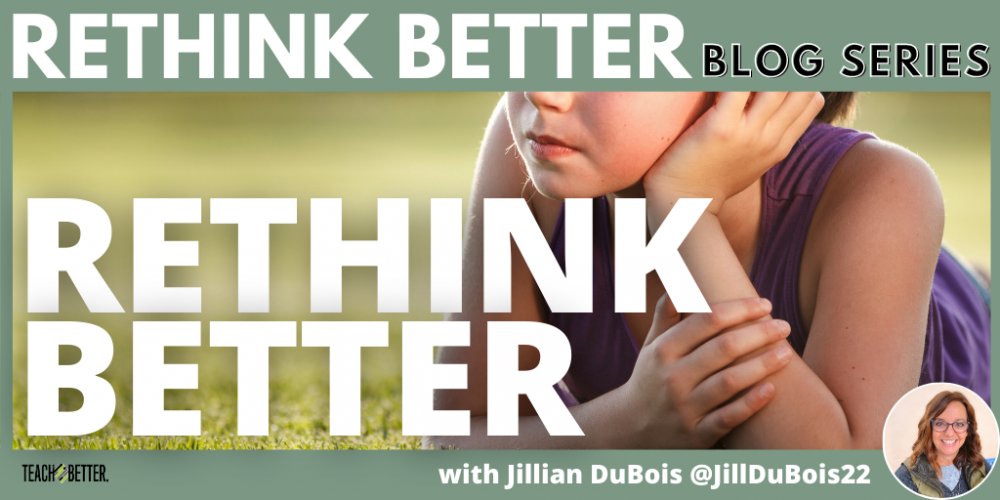 Rethink Better - Teach Better