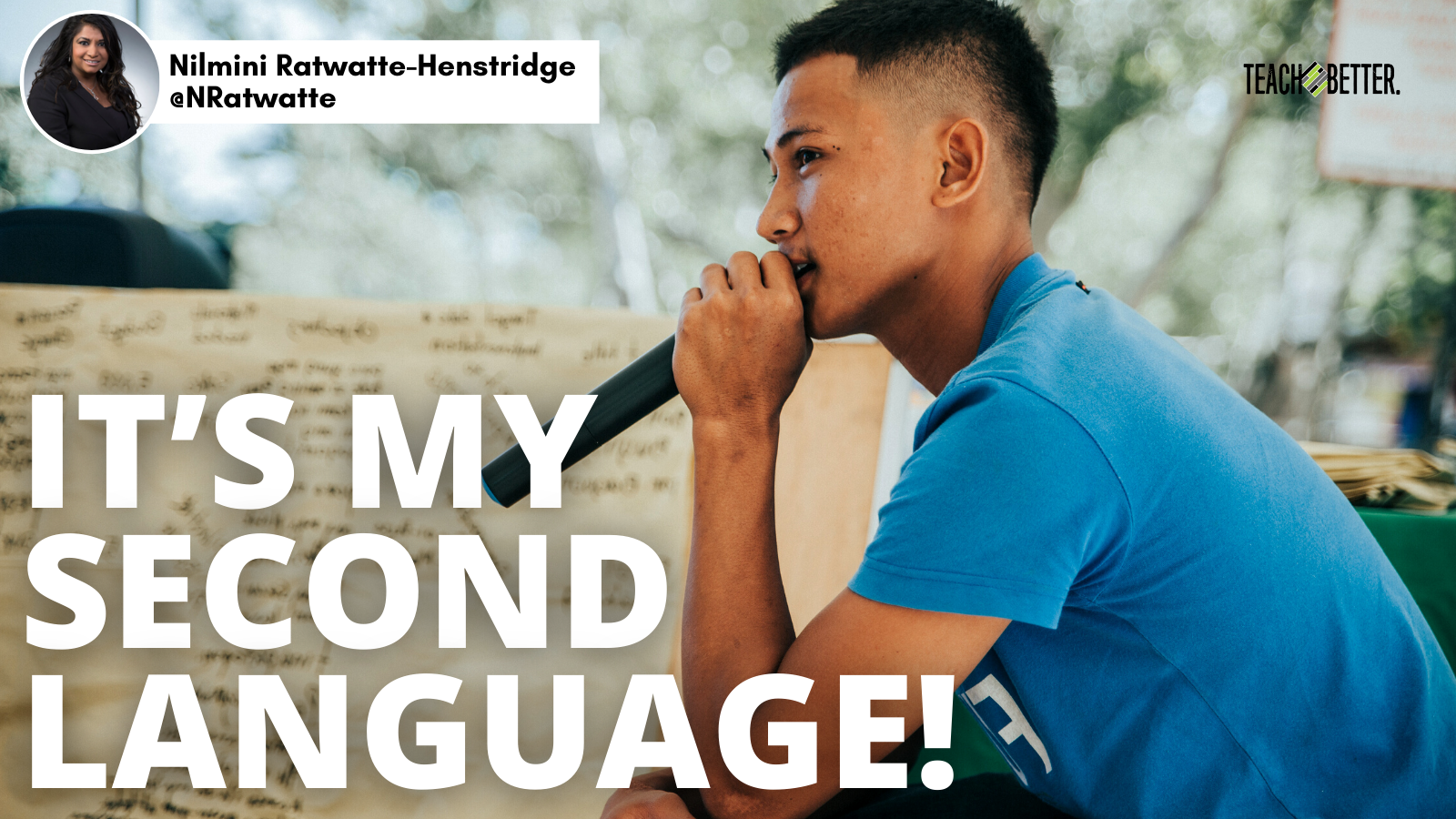 It’s My Second Language! - Teach Better