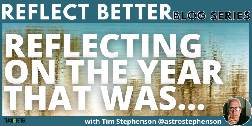 Reflecting on the Year That Was... - Teach Better