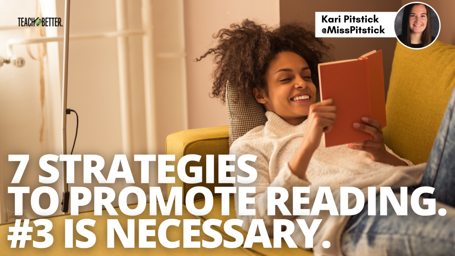 7 Strategies to Promote Reading. #3 is necessary. - Teach Better