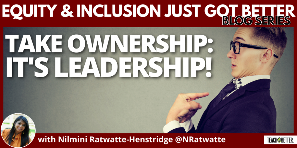 Take Ownership: It's Leadership! - Teach Better