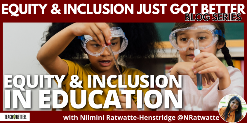 Equity and Inclusion in Education - Teach Better