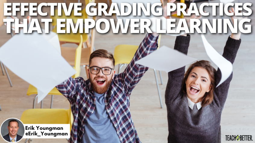 Effective Grading Practices That Empower Learning Teach Better