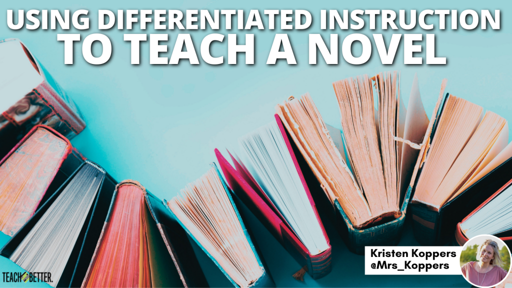 Using Differentiated Instruction to Teach a Novel - Teach Better