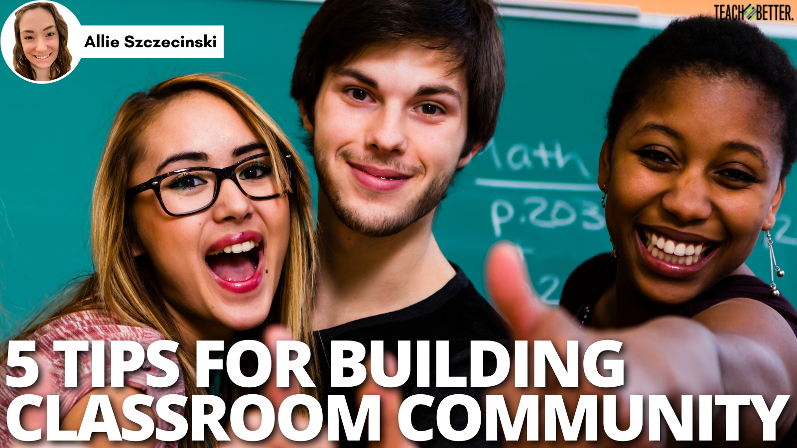 5 Tips for Building Classroom Community - Teach Better