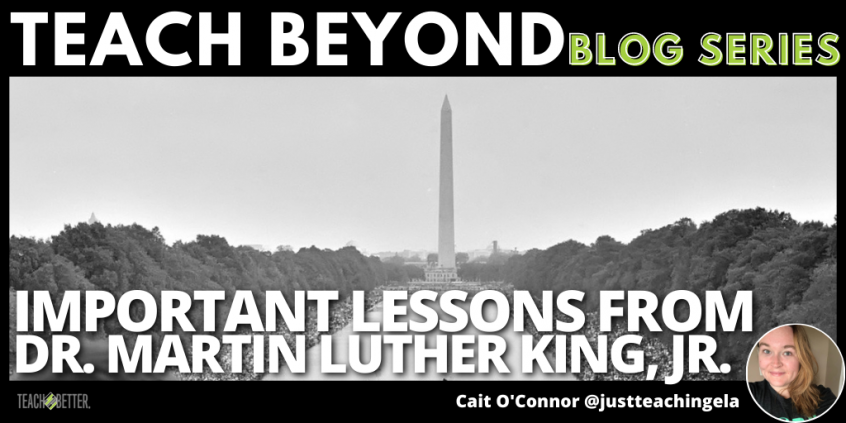 Important Lessons from Dr. Martin Luther King, Jr. - Teach Better