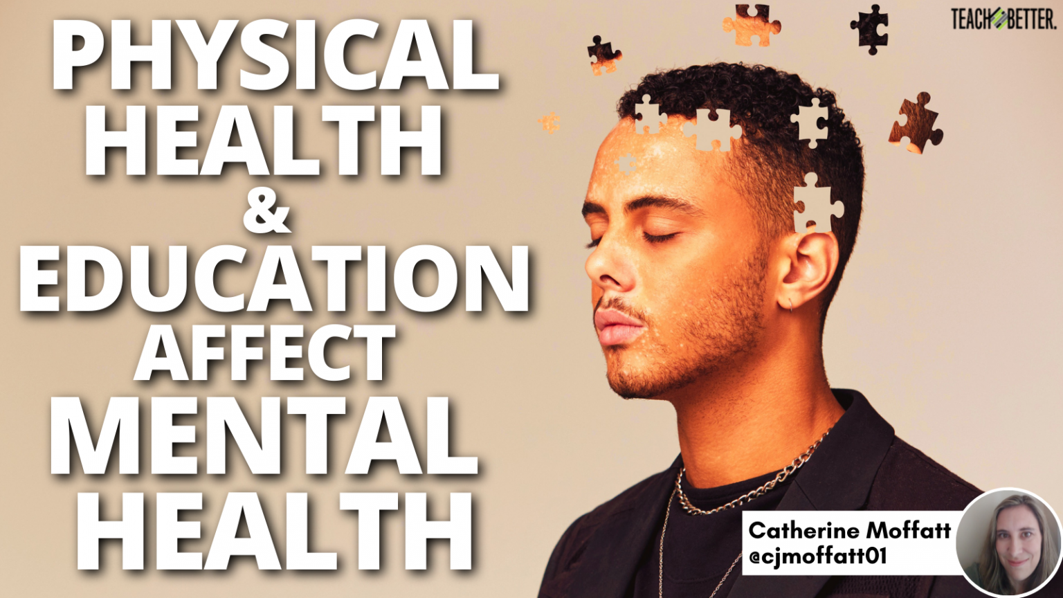 Physical Health & Education Affect Mental Health - Teach Better