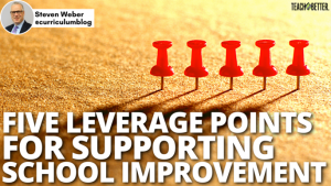 Five Leverage Points For Supporting School Improvement - Teach Better