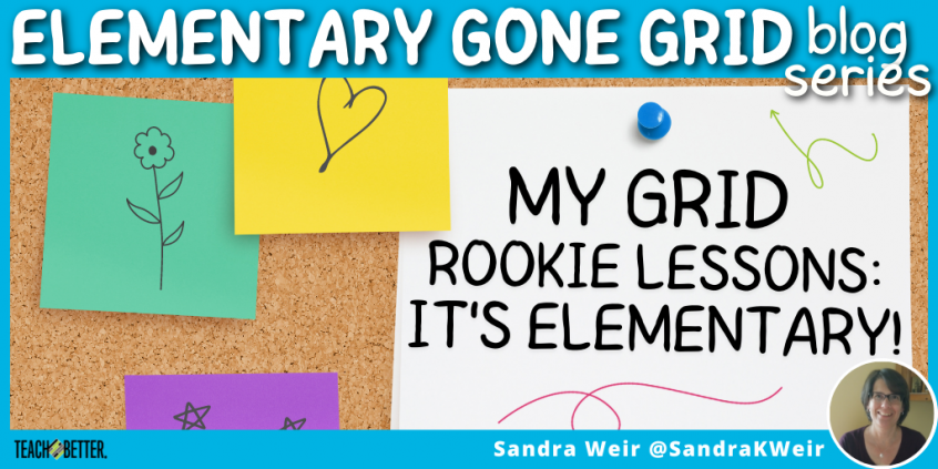 My Grid Rookie Lessons: It's Elementary! - Teach Better