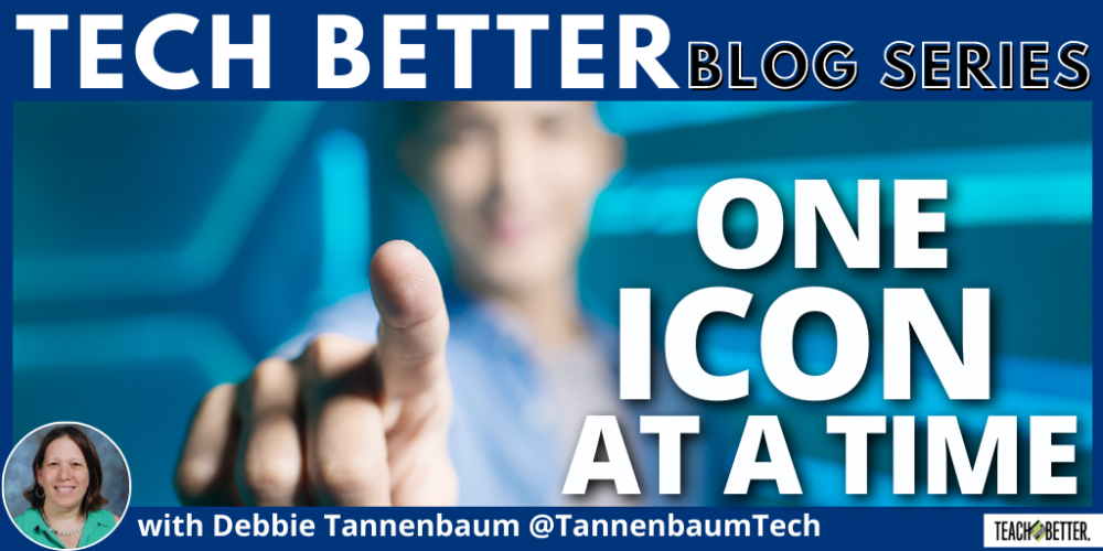 One Icon at a Time - Digital Learning Environments - Teach Better