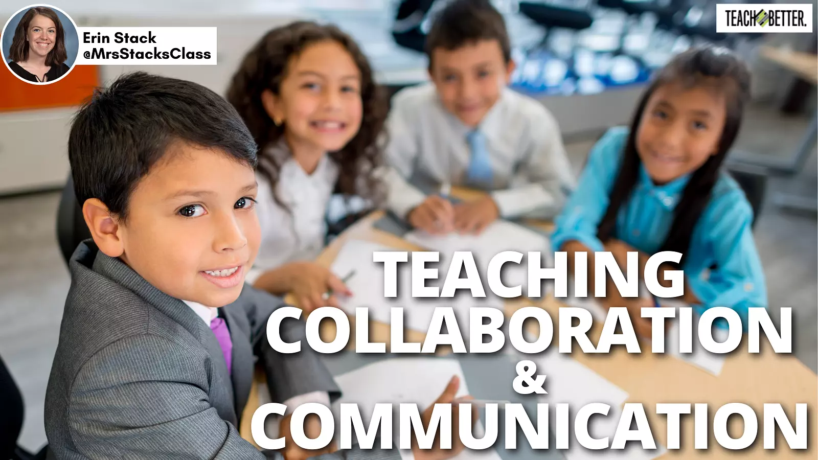 Teaching Collaboration and Communication - Teach Better