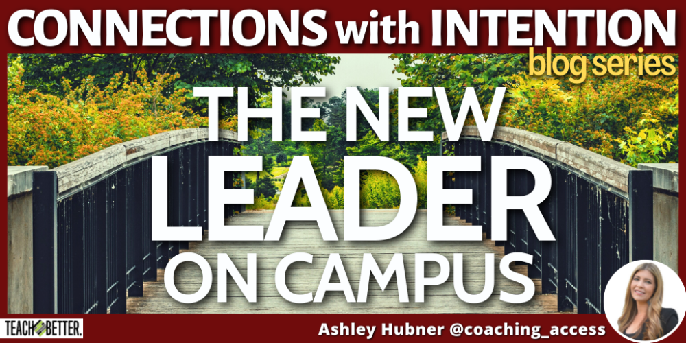 The New Leader on Campus: Importance of Building Relationships - Teach ...
