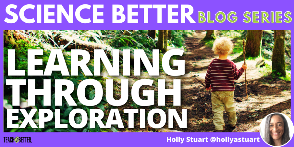 Learning Through Exploration - Teach Better