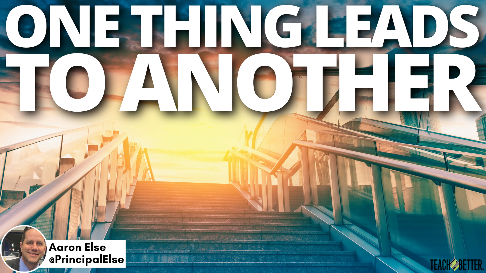 One Thing Leads to Another - Teach Better