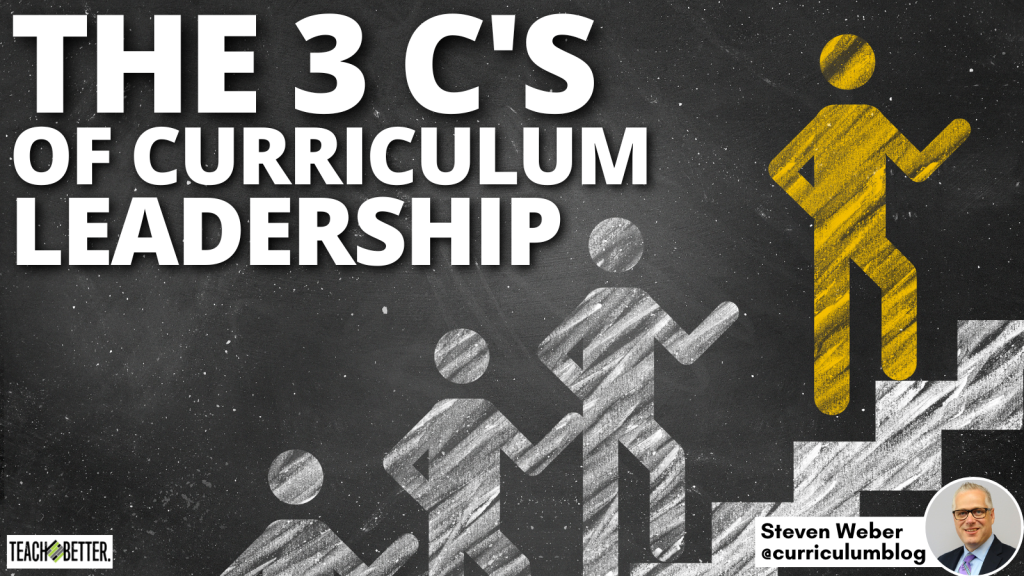 The 3 C’s of Curriculum Leadership - Teach Better