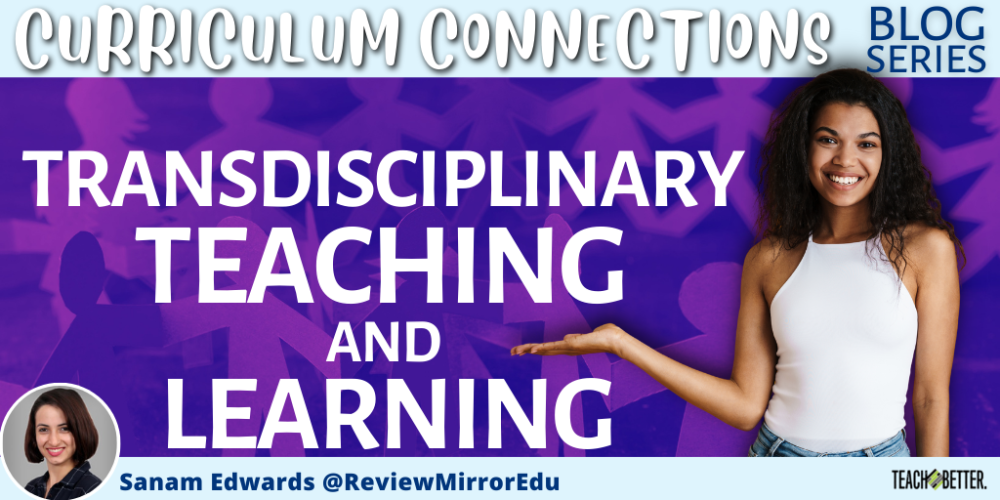 Transdisciplinary Teaching and Learning - Teach Better
