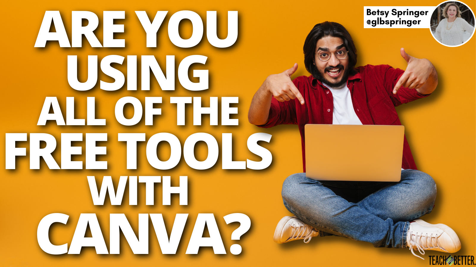 Are You Using All of the Free Tools With Canva? - Teach Better