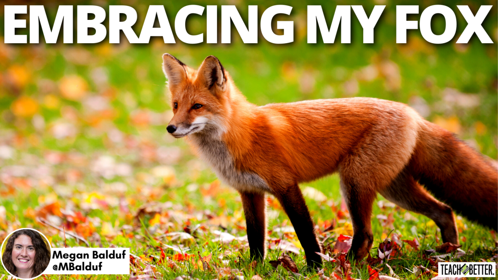 Embracing My Fox - Teach Better