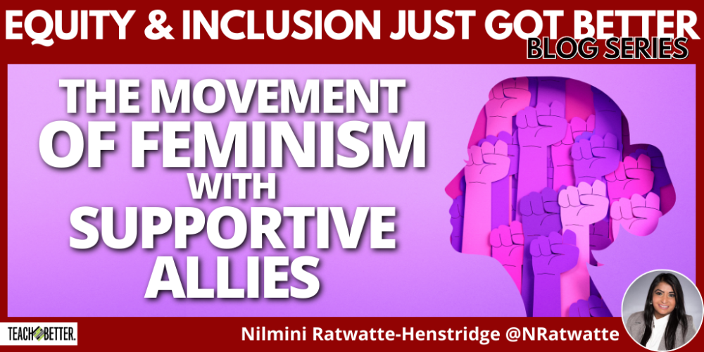 The Movement of Feminism with Supportive Allies - Teach Better