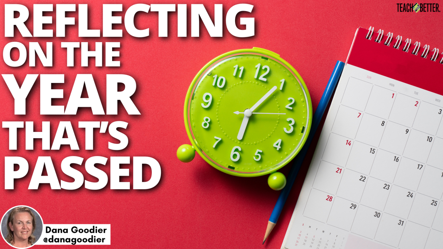 Reflecting on the Year That’s Passed - Teach Better